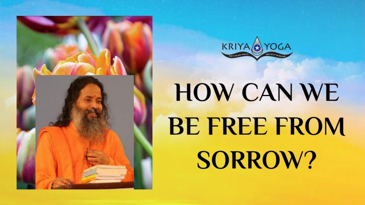 How Can We Be Free from Sorrow? - YouTube