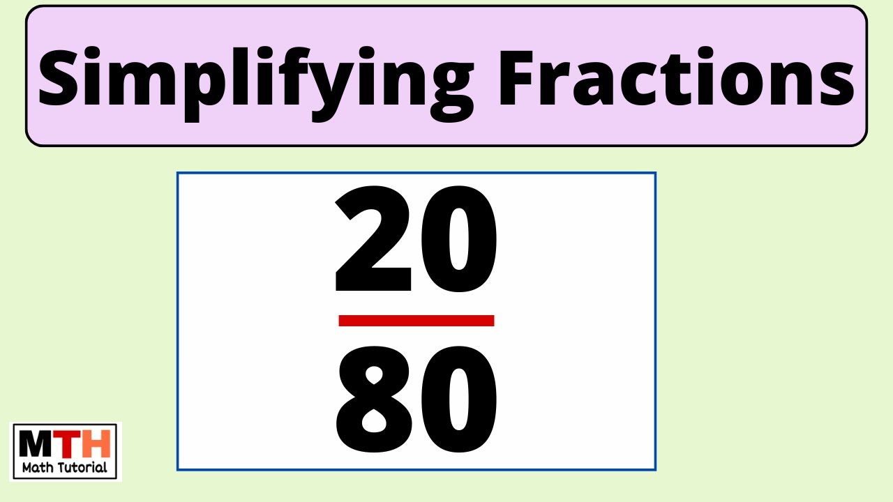 How To Simplify The Fraction 20 80 20 80 Simplified YouTube