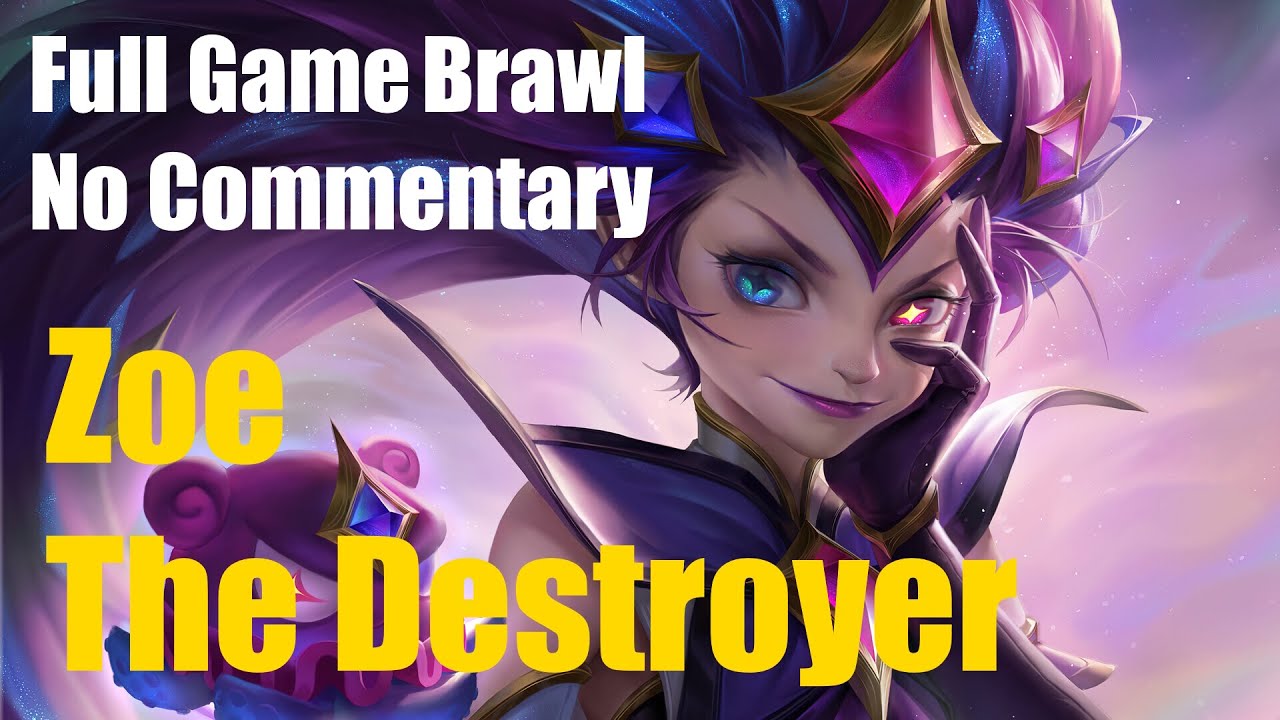 Relaxing Zoe Brawl Full Game No Commentary - YouTube