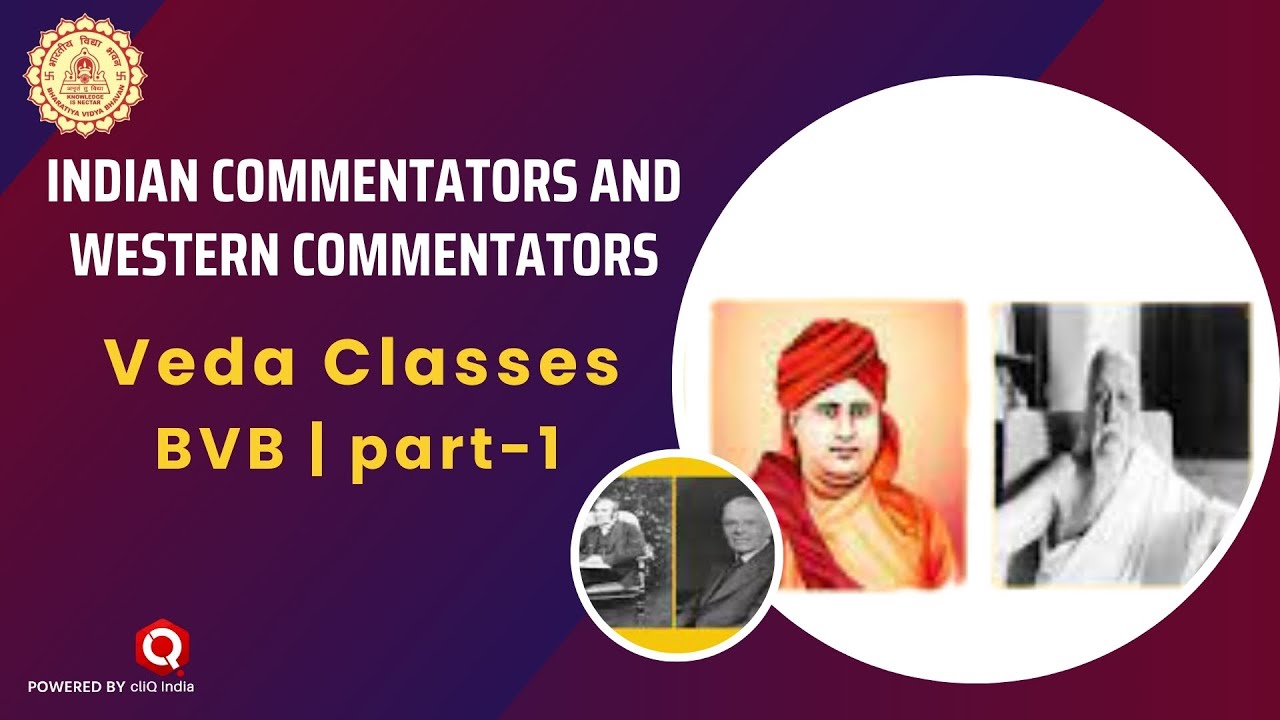 Indian commentators and Western commentators Veda Classes - Part 1Bharatiya Vidya Bhawan - YouTube