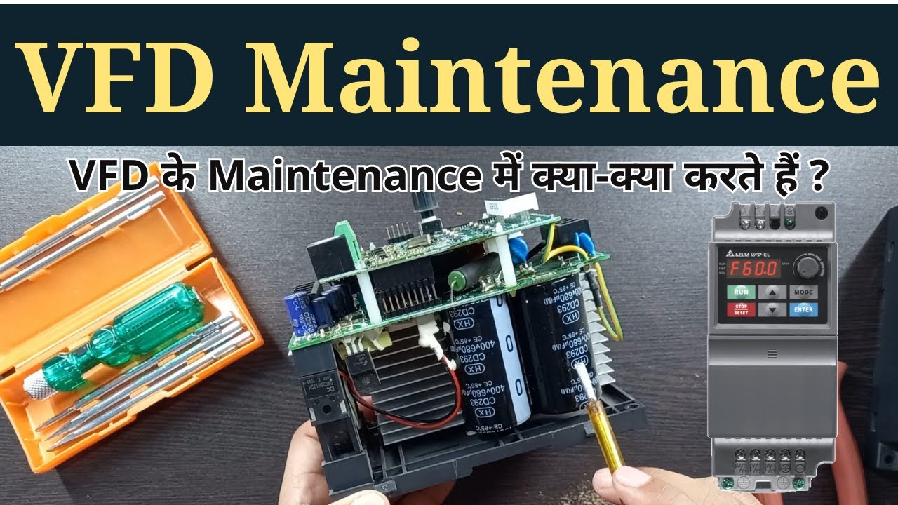 VFD Maintenance | VFD के Maintenance में क्या-क्या करते हैं ? Learn EEE ...