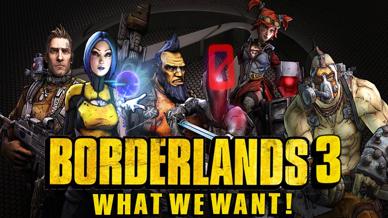 Borderlands 3 - What We Want! - YouTube