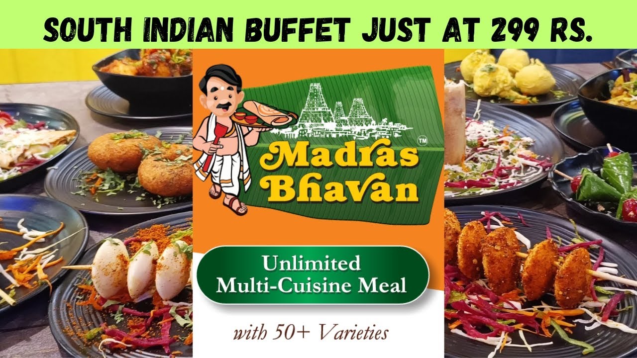 Madras Bhavan full video Unlimited South Indian Buffet #musttry ...