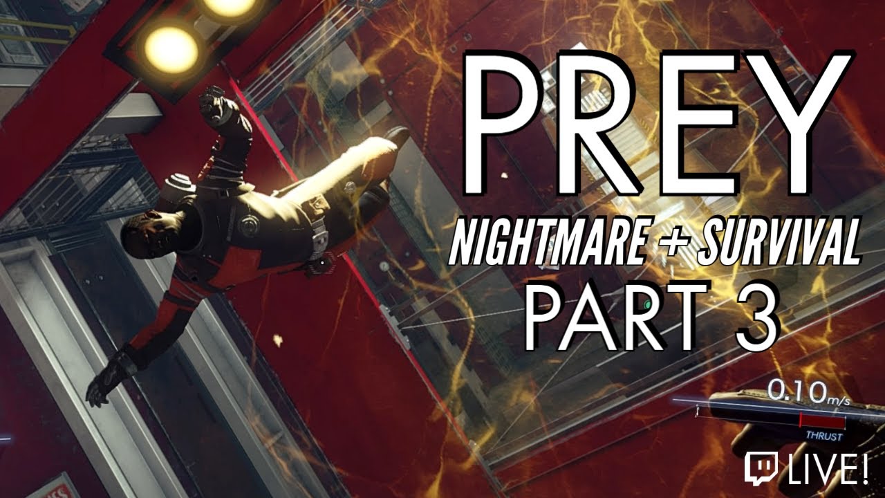 PREY Nightmare Difficulty + Survival Mode | PART 3: G.U.T.S. | Full ...