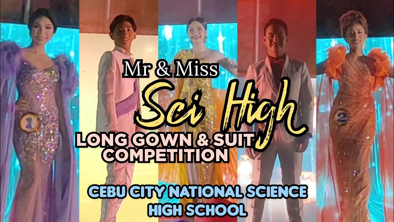 Mr & Miss Sci High 2023 Long Gown & Suit Competition (Cebu City ...
