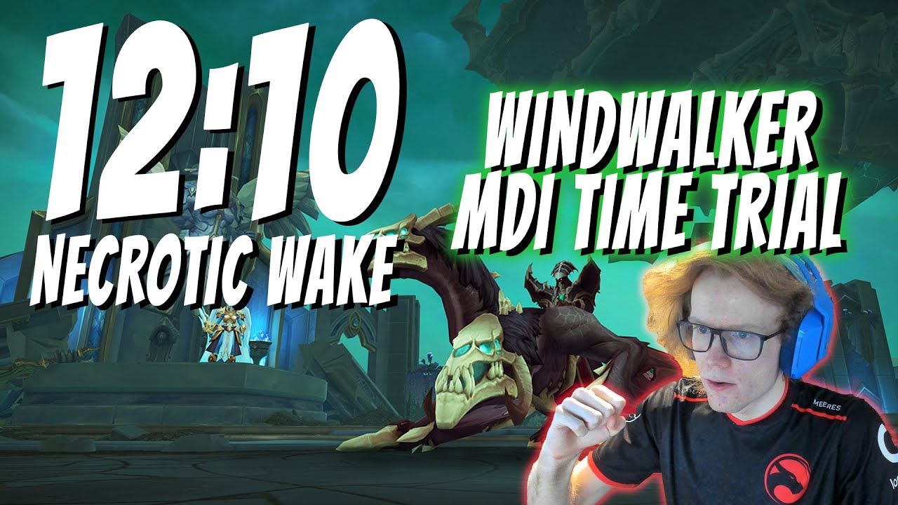 12 Min Necrotic Wake MDI Time Trial! - Echo Meeres Windwalker PoV - YouTube