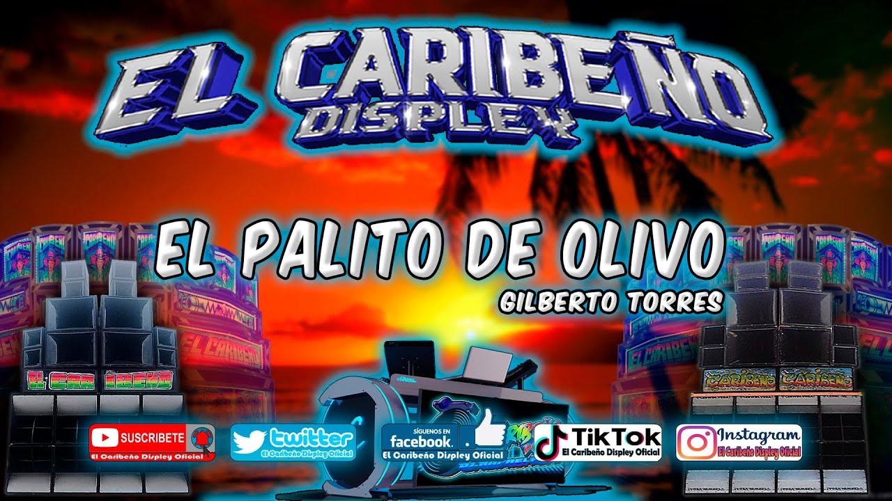 El Palito De Olivo - Gilberto Torres Y Su Conjunto (El caribeño Displey ...