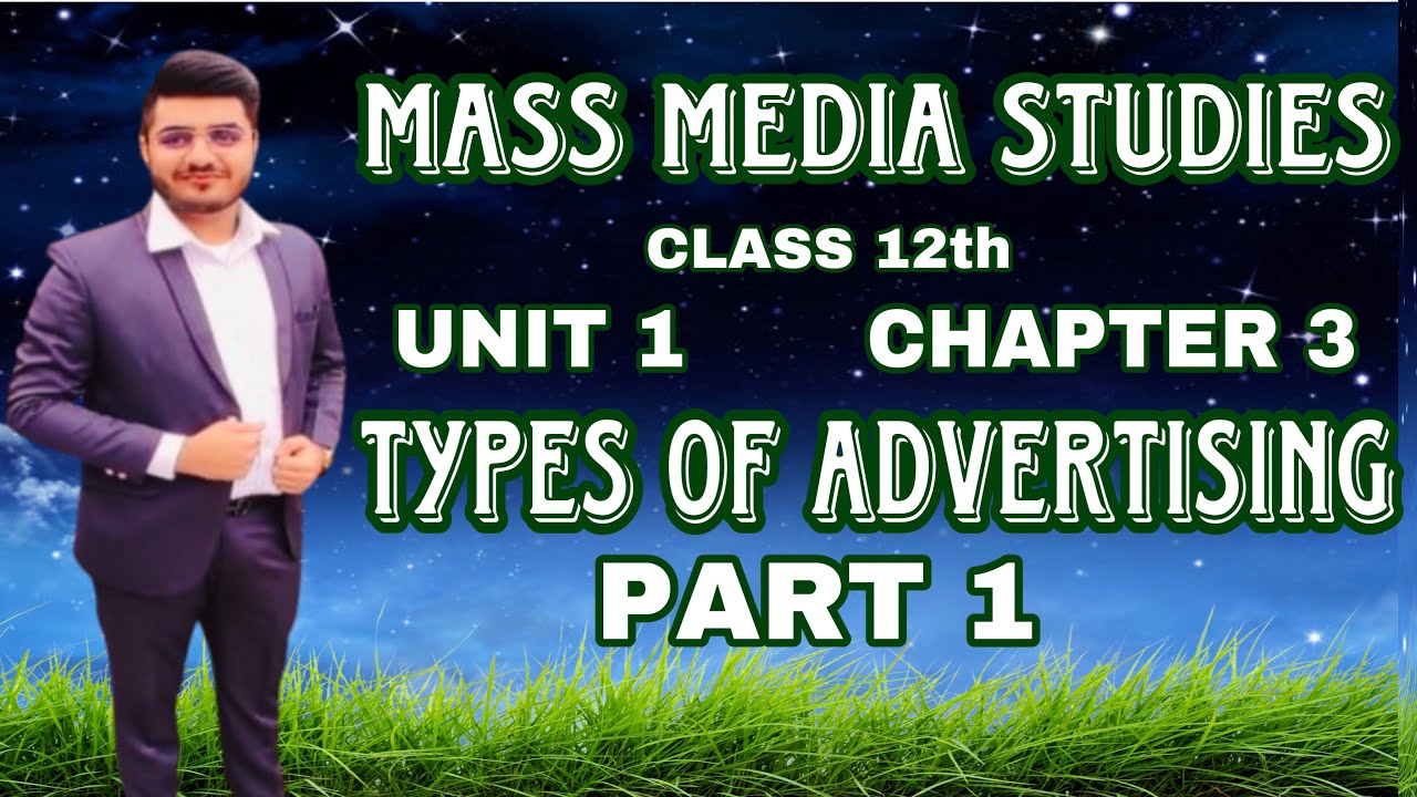 TYPES OF ADVERTISING || Unit 1 || Chapter 3 || Part 1 || MASS MEDIA ...