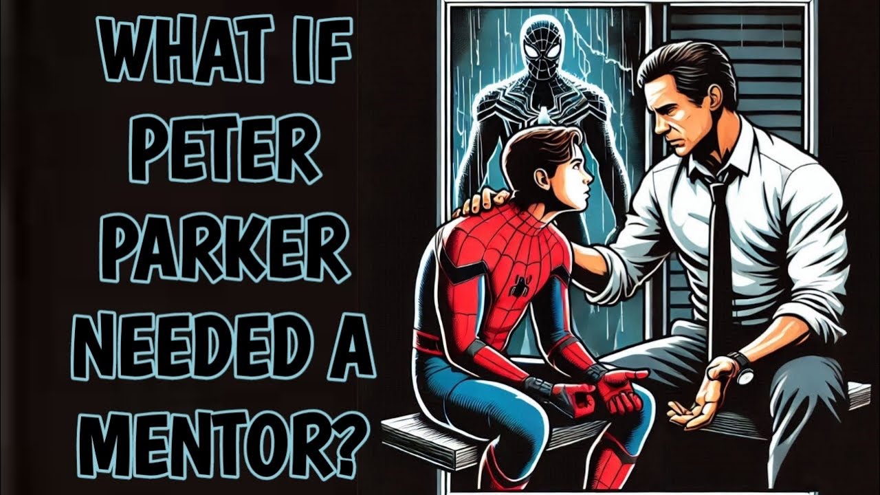 What if Peter Parker needed a mentor? - YouTube