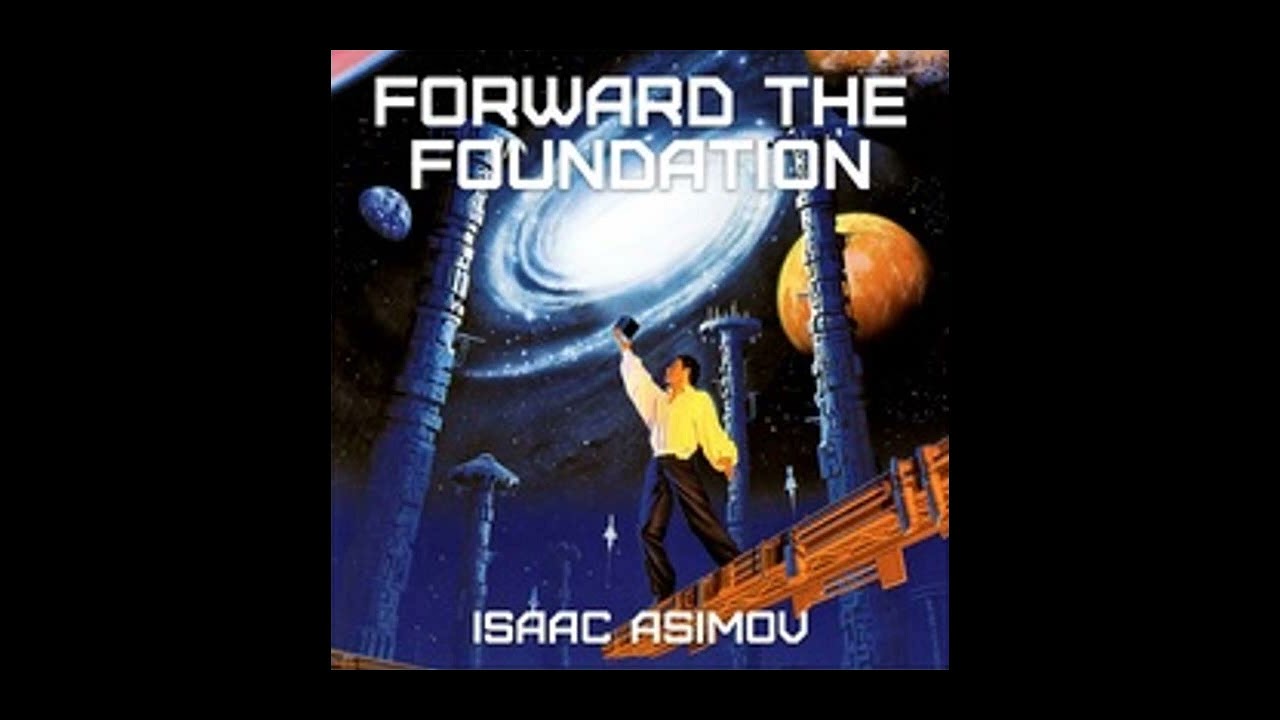 Asimov's "Forward the Foundation' audiobook - Part 8/8 (Abridged) Read ...