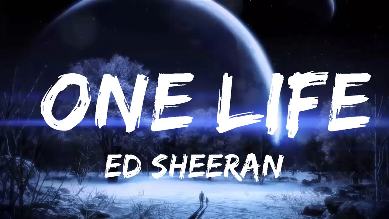 Ed Sheeran - One Life (Lyrics) | Music trending - YouTube