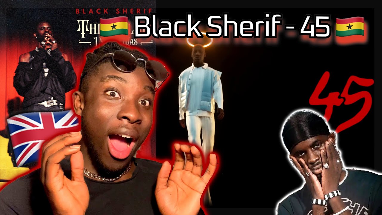 45 IS BLACK SHERIF'S BEST SONG?🔥| Black Sherif - 45 UK REACTION 🇬🇭(The ...