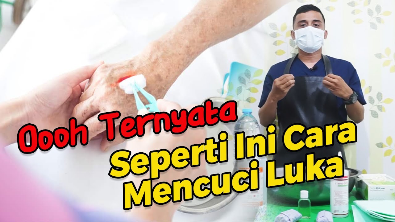 Proses Mencuci luka menggunakan teknik irigasi - YouTube