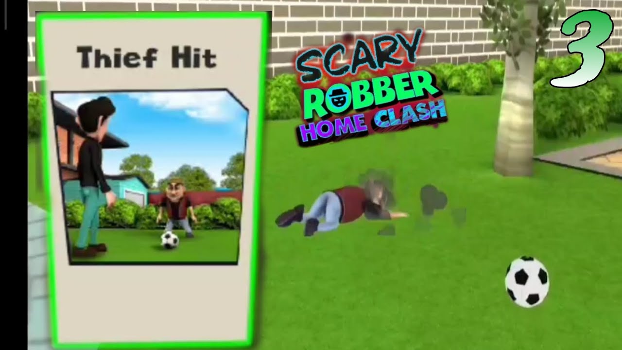 SCARY ROBBER HOME CLASH - PART 3 - THIEF HIT - GAMEPLAY WALKTHROUGH ...