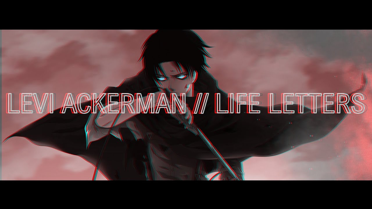 LEVI ACKERMAN // LIFE LETTERS - YouTube