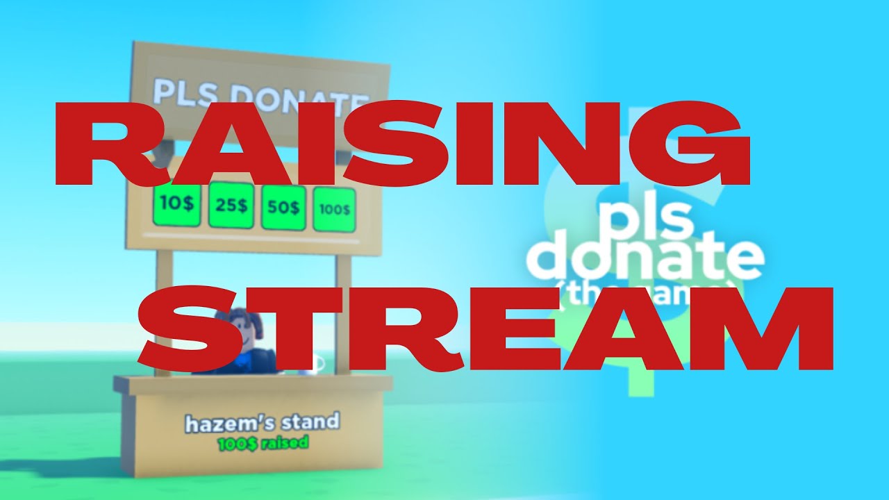 🔴LIVE🔴Raising Stream in Pls Donate - YouTube