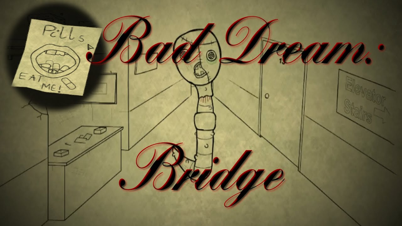 Nin9tales Plays Bad Dream: Bridge - YouTube