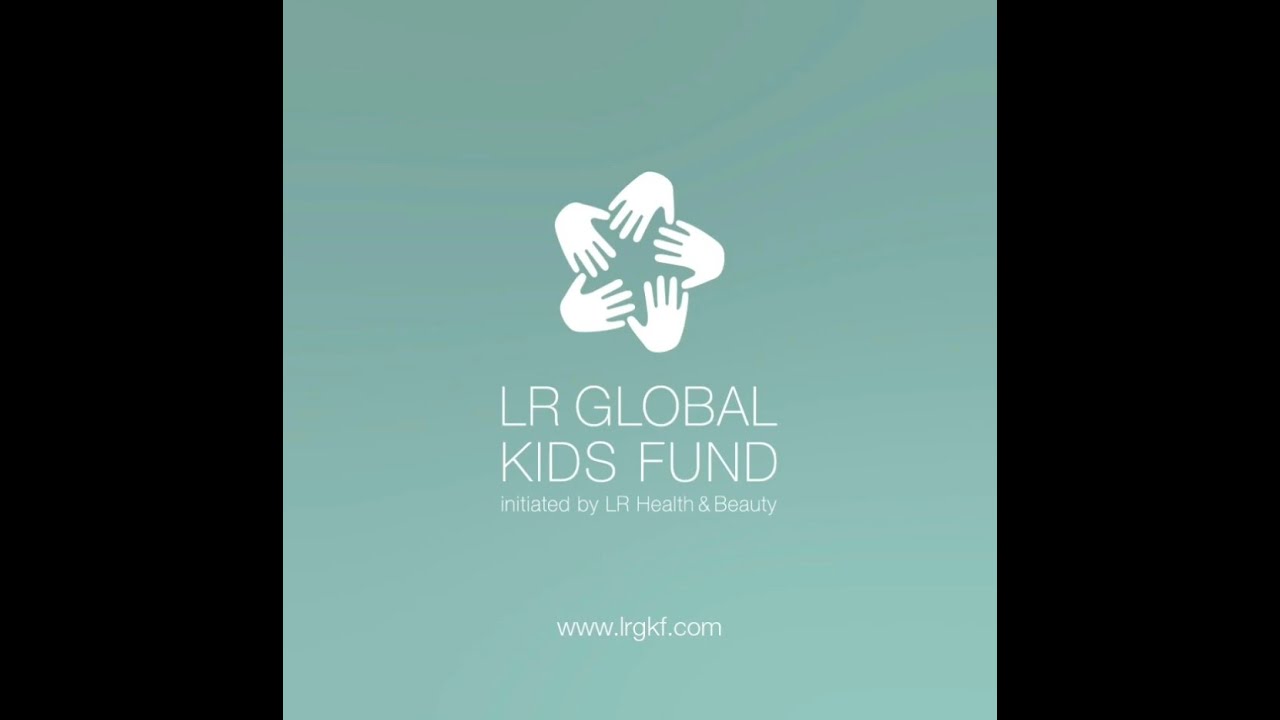 LR Global Kids Fund | Staňte se donátory - YouTube