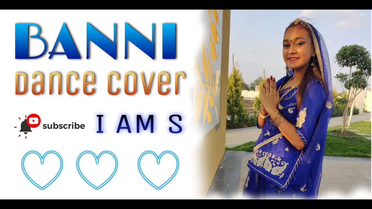 BANNI SONG dance cover by SUHANI BORASI | I AM S | 14 - YouTube