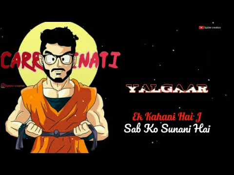 Carry's new rap song yalgaar status for WhatsApp