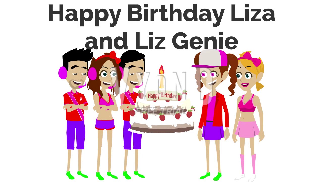 Happy Birthday Liza and Liz Genie - YouTube
