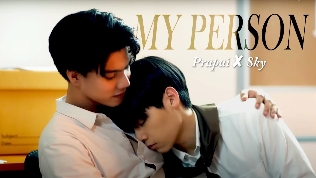 Prapai Sky My Person [BL] - YouTube
