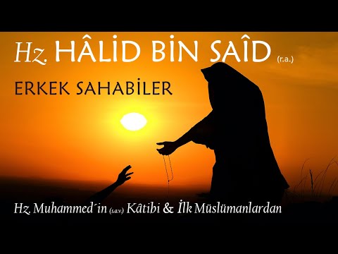 47-Hz. Hâlid Bin Saîd´in (r.a.) Hayatı | Erkek Sahabiler