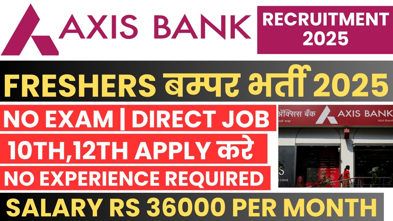 axis bank recruitment work from home | axis bank jobs for freshers 2025 ...