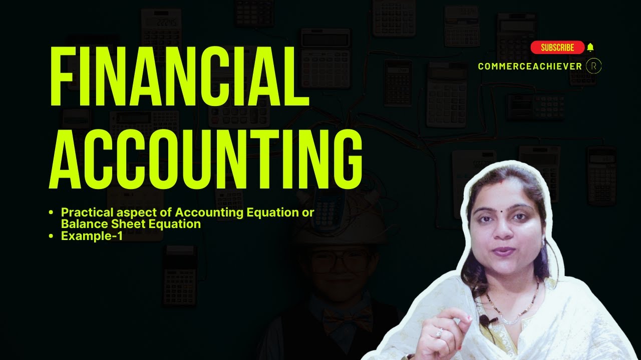 11 Commerce - Chapter 3 - Part 3- Accounting Equation -Example-1 ...