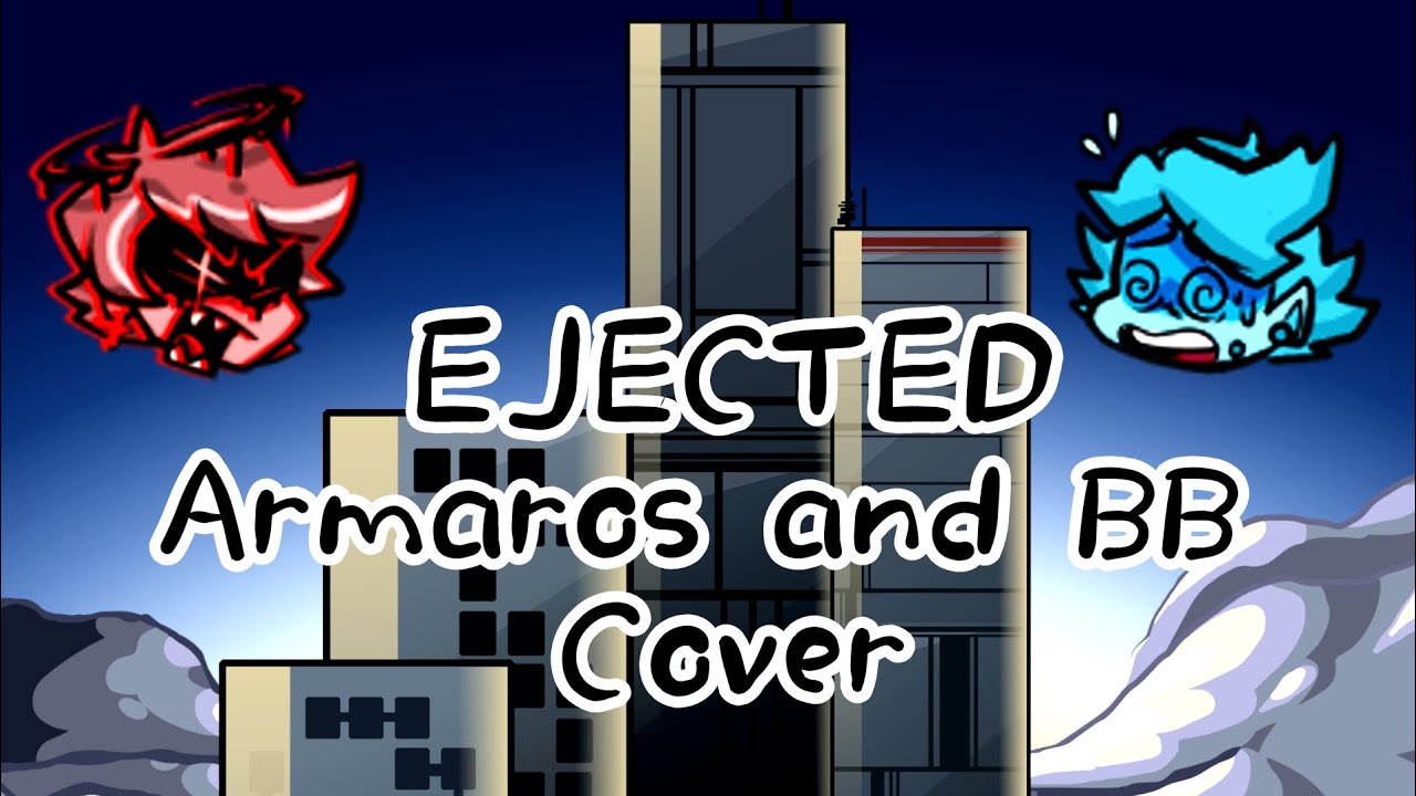[FNF COVER] Ejected, but Armaros and Big Brother sings it - YouTube