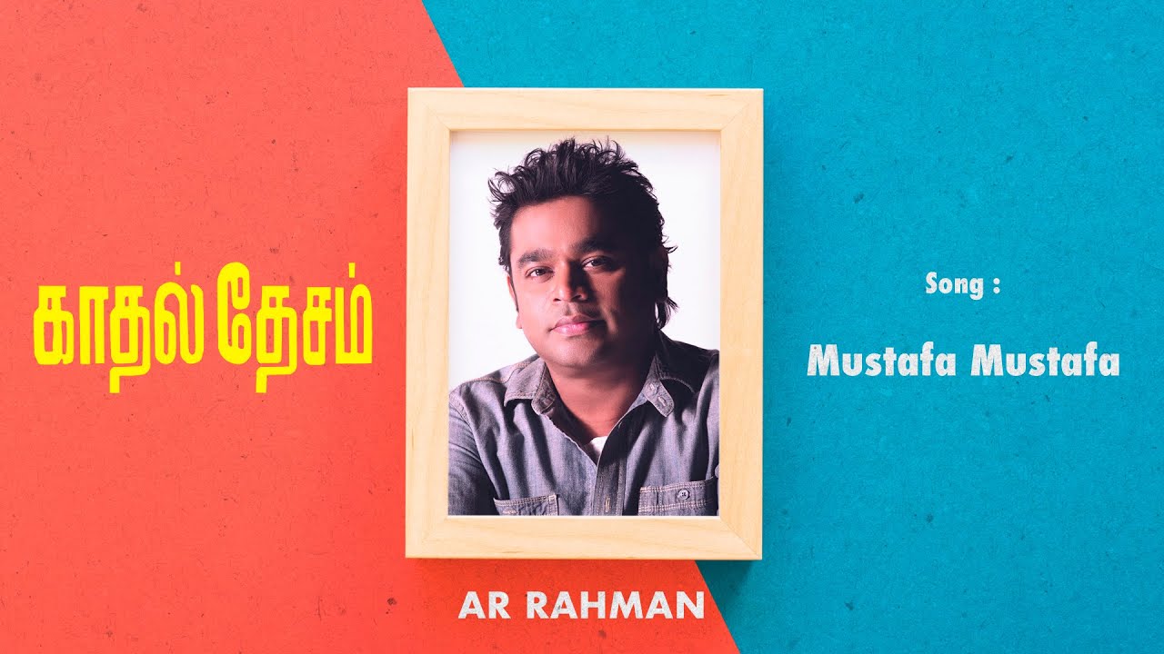 Kadhal Desam | Mustafa Mustafa | Tamil Audio Song | AR Rahman - YouTube