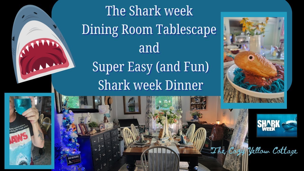 The SHARK WEEK Dining room Tablescape and a Fun SHARK WEEK Dinner - YouTube
