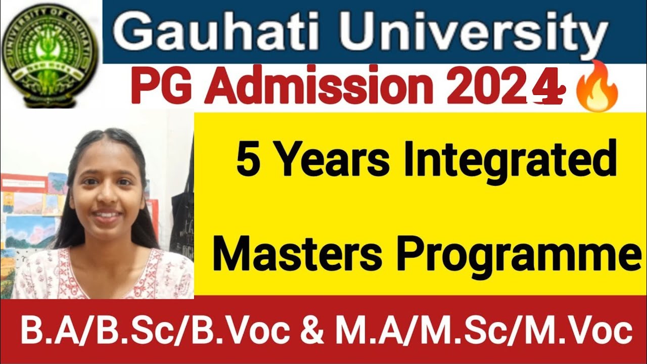 Gauhati University 5 Years Integrated Masters Programme🔥2024 PG ...