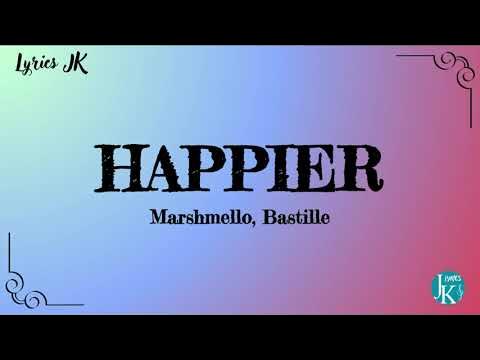 Marshmello, Bastille - Happier (Lyrics) - YouTube