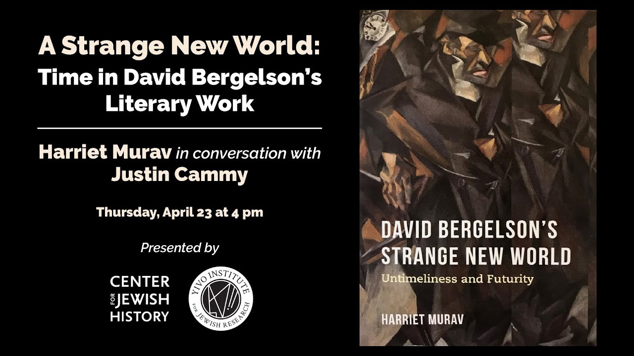 Strange New World: Time in David Bergelson’s Literary Work - YouTube