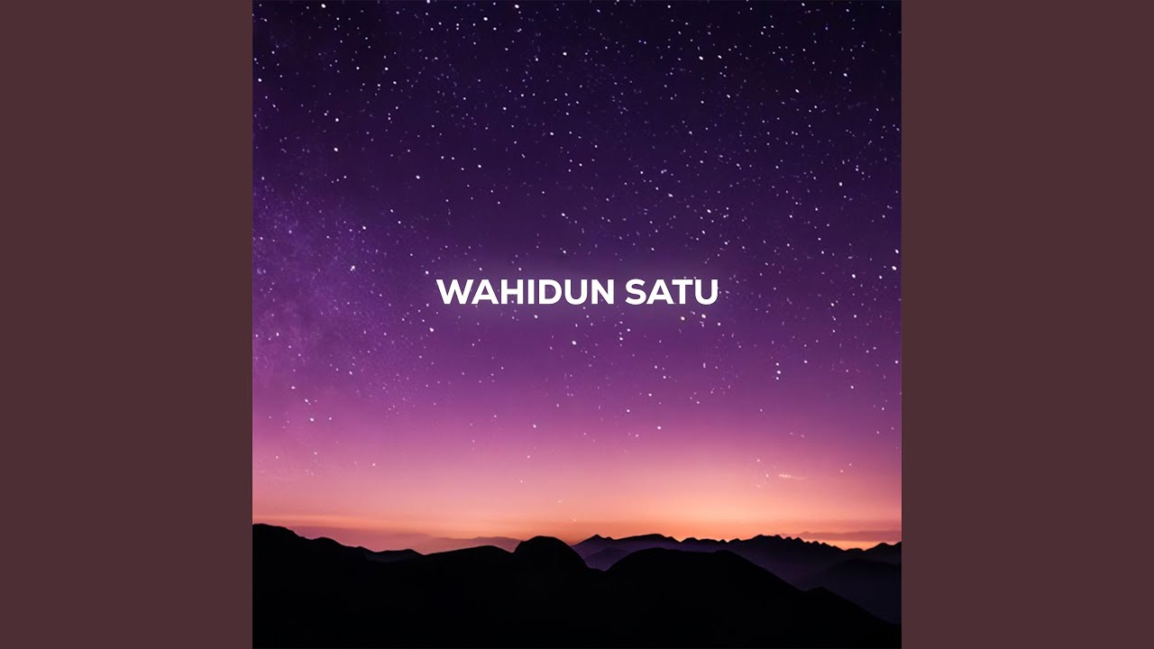 Wahidun Satu - YouTube