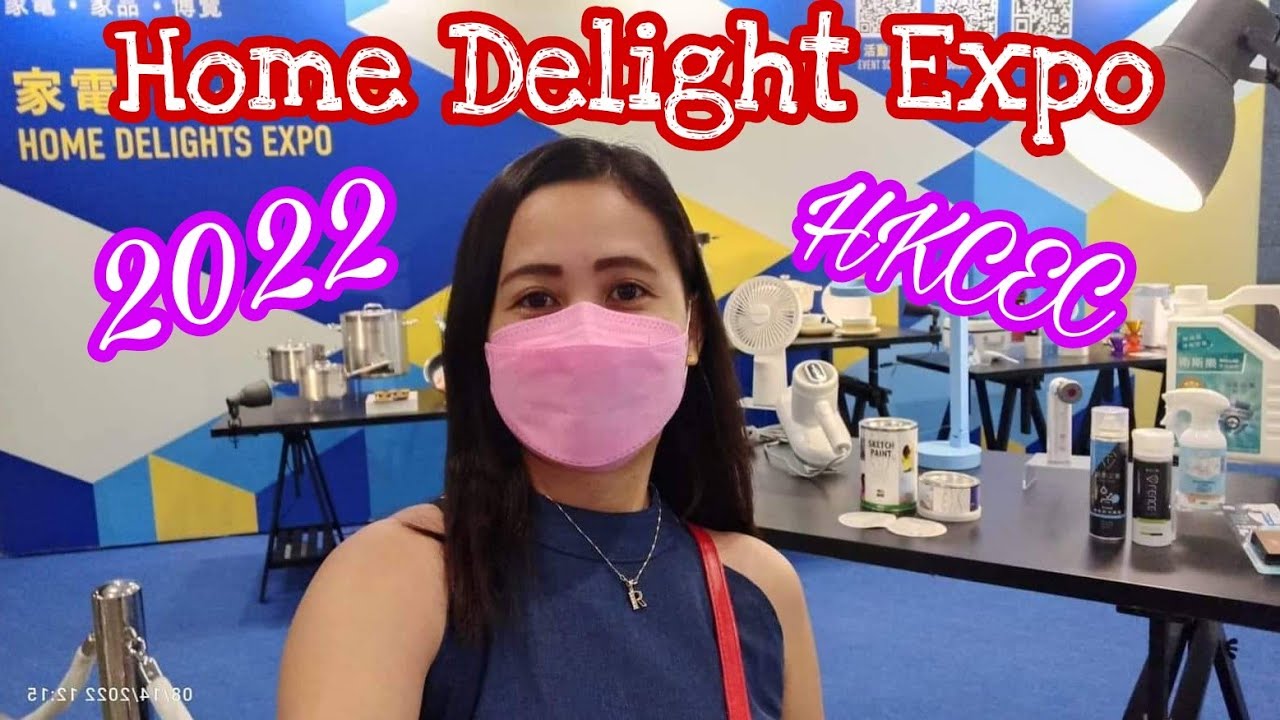 HOME DELIGHT EXPO 2022||HKCEC - YouTube