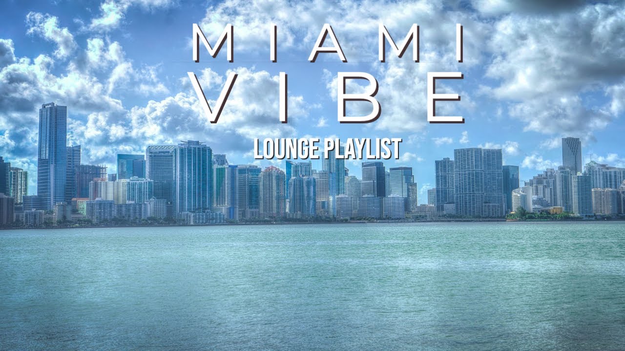 Miami Vibe Lounge: Get Your Groove On! (Miami in 4K, Timelapse, Aerial ...