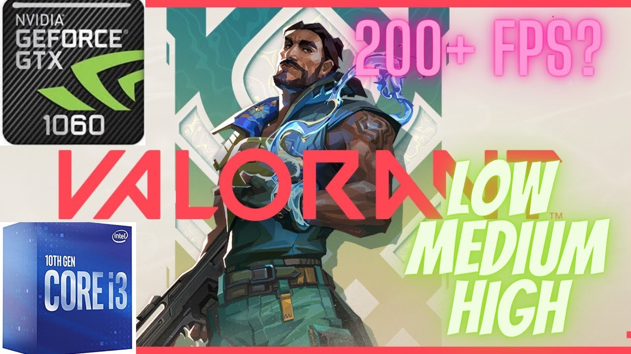 Valorant On GTX 1060 3GB + I3 10100F 2023 | Valorant FPS Test On Gtx ...