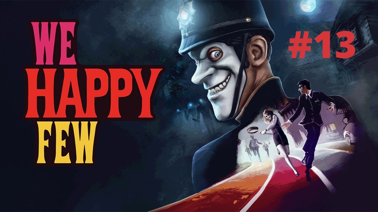 J'ai retrouvé le Dr Faraday !!! (We Happy Few #13) - YouTube