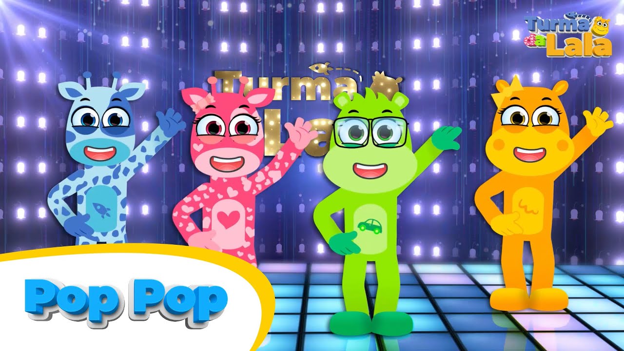 Pop Pop | Turma da Lala - Música Infantil - Canções Populares - YouTube