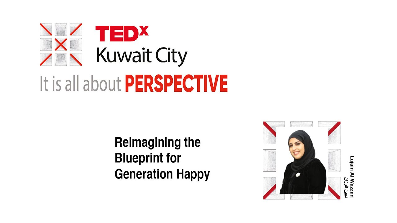 Reimagining the Blueprint for Generation Happy | Lujain Salah Al Wazzan ...