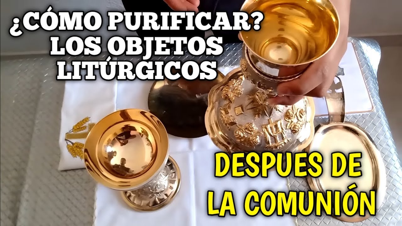¿Cómo purificar los objetos litúrgicos después de la comunión? - YouTube