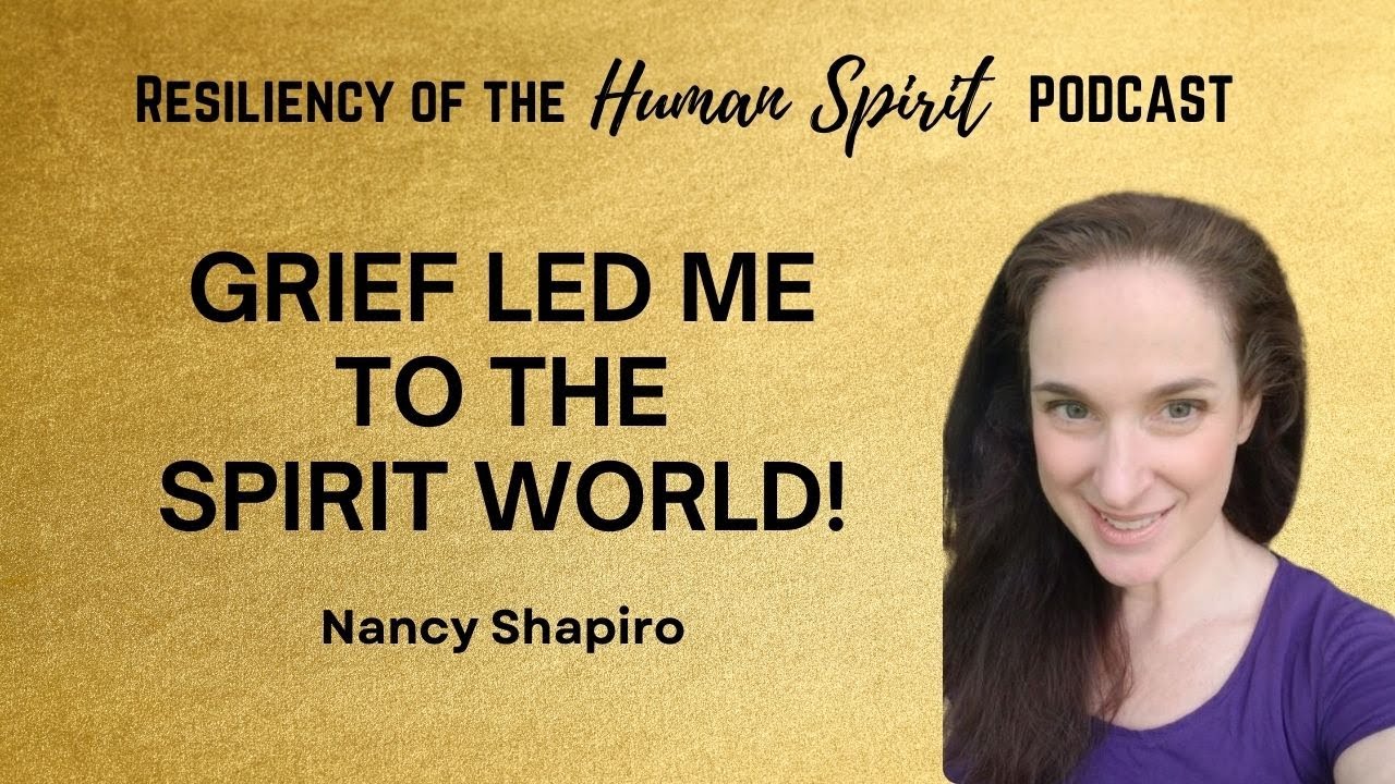 EPS 1-01: How Grief Led Me To Mediumship, Channeling, And The Akashic Records | Nancy Shapiro ...