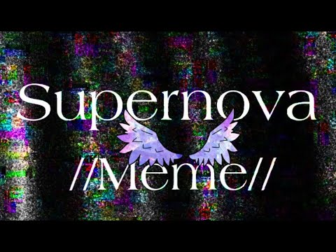 Supernova //Meme// - YouTube