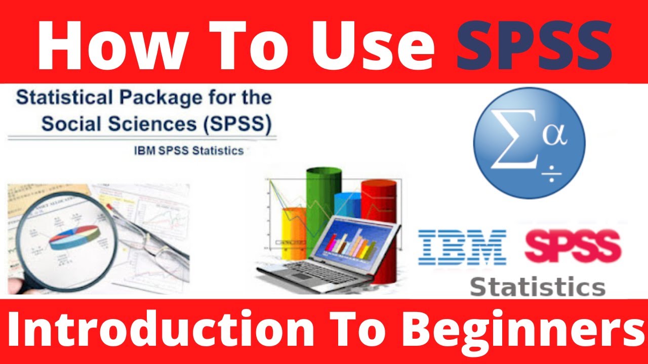 How to Use SPSS | An Introduction to Beginners - YouTube