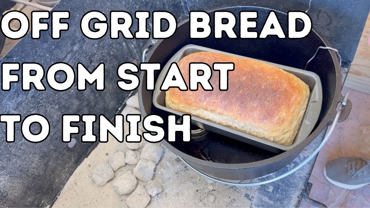 Off Grid Bread Start to Finish - YouTube