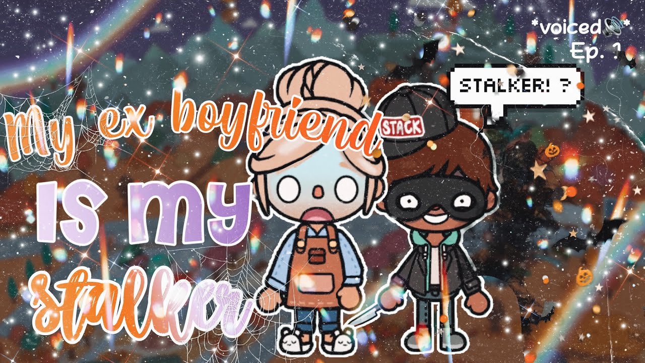 MY EX-BOYFRIEND IS MY STALKER ?! 👿🎃 | Episode 1 | Toca Boca Roleplay ...