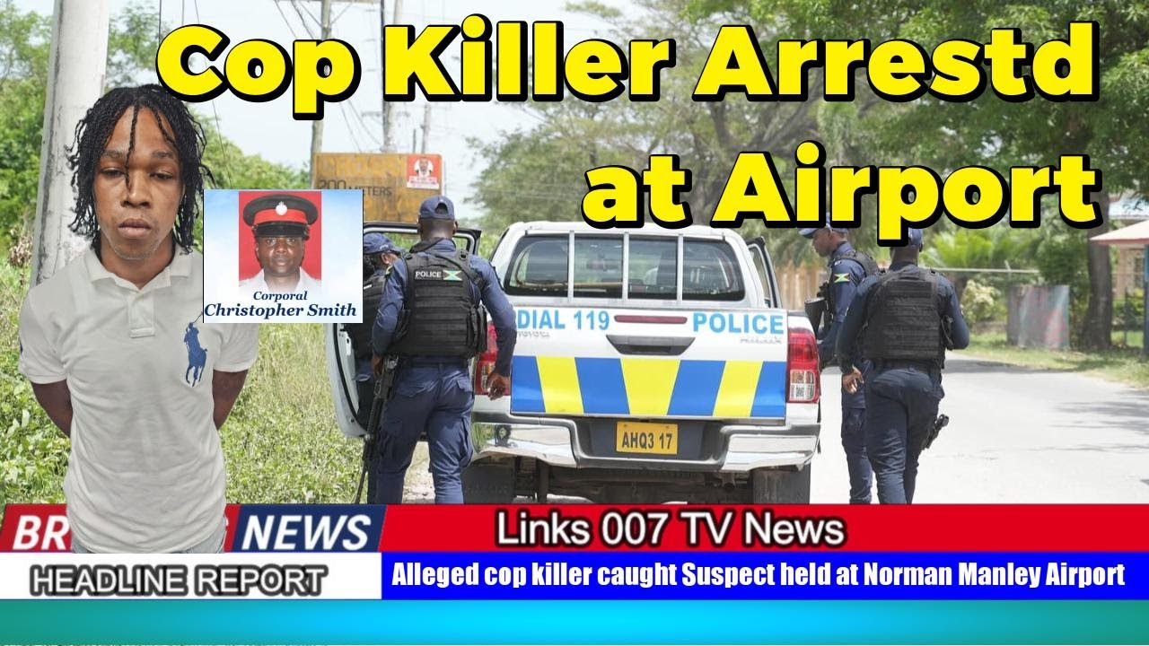 Alleged cop killer caughtSuspect held at Norman Manley International ...