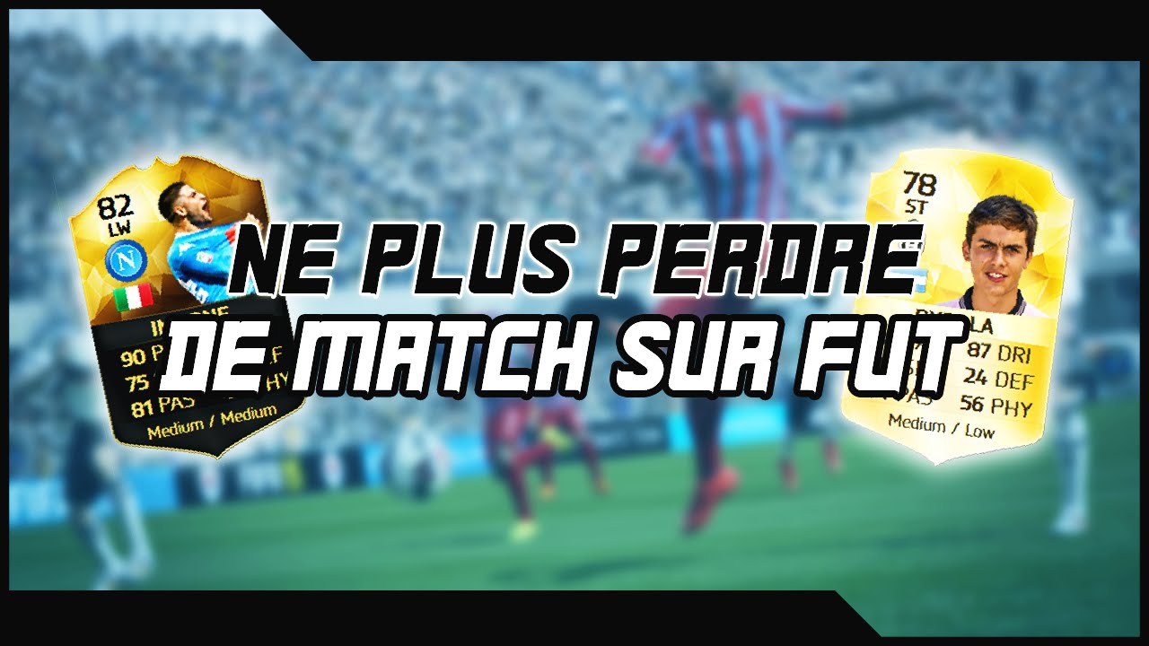 FUT 16 | COMMENT NE PLUS PERDRE DE MATCH SUR FUT - YouTube